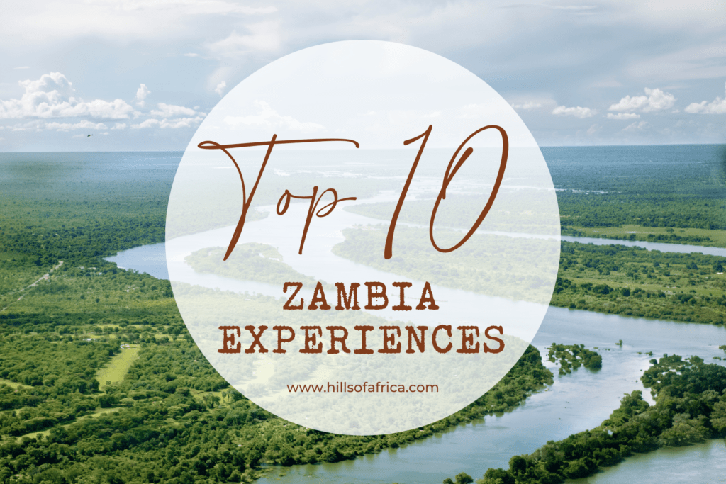 Our Top 10 Ways to Experience Zambia - Hills of Africa